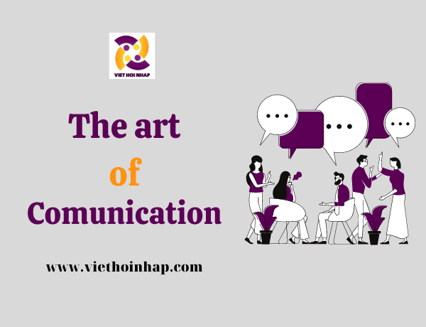 The Art Of Communication - Viet Hoi Nhap
